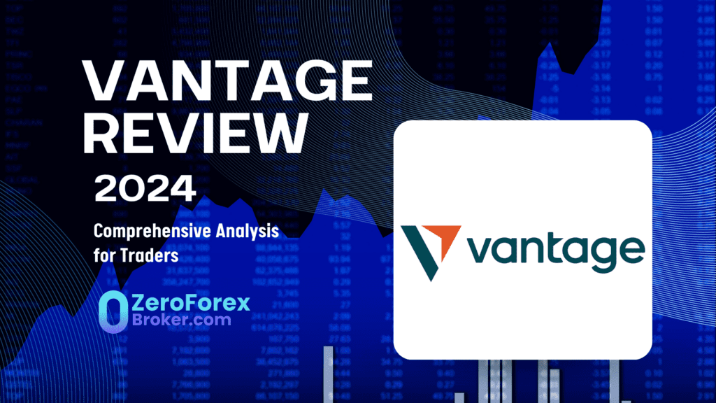 Vantage Review 2024: Unleash Your Trading Potential Broker Judge